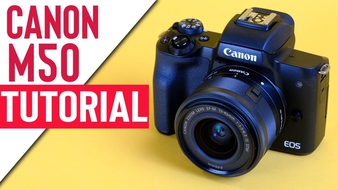 Canon M50 Mark II Tutorial | Guide How To Use