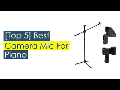 Top 5 Best Camera Mic For Piano 2021