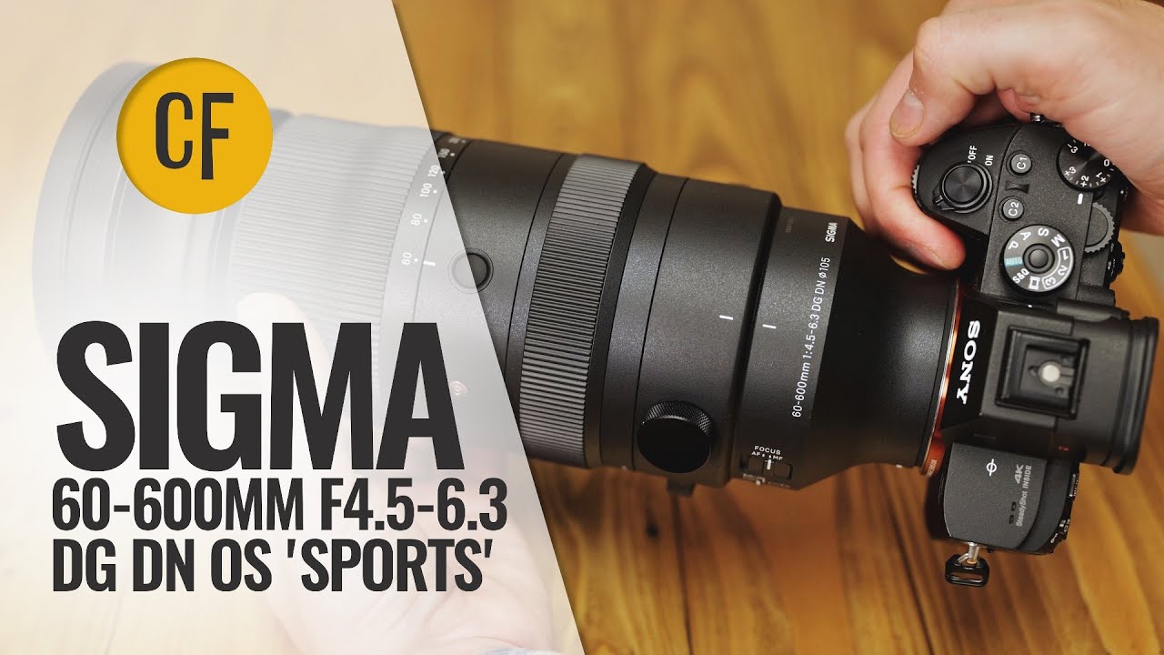 New: Sigma 60-600 DG DN OS 'Sports' Lens Review (Full-frame & APS-C)