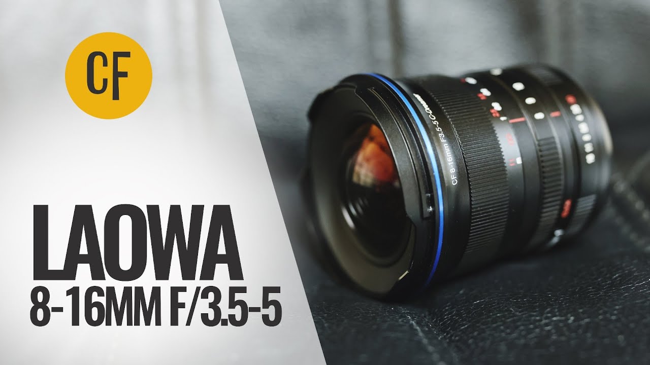 Laowa 8-16mm F/3.5-5 Lens Review