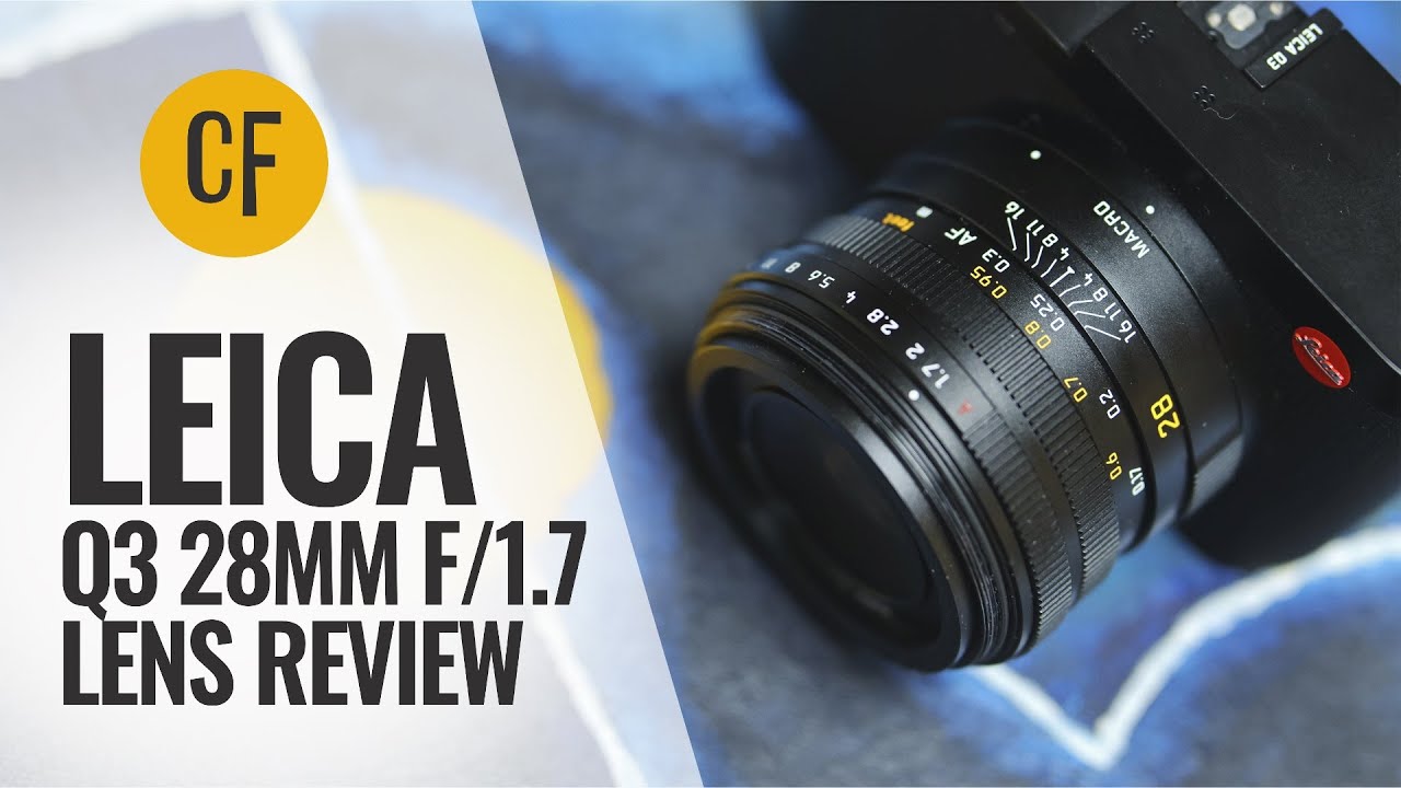 Leica 28mm F/1.7 Q3 Lens Review