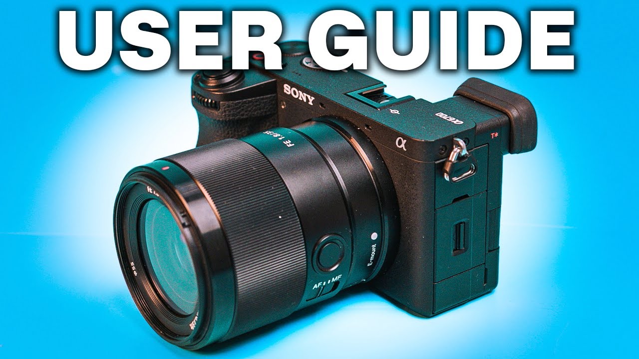 Sony A6700 Tutorial - Complete Beginner Guide