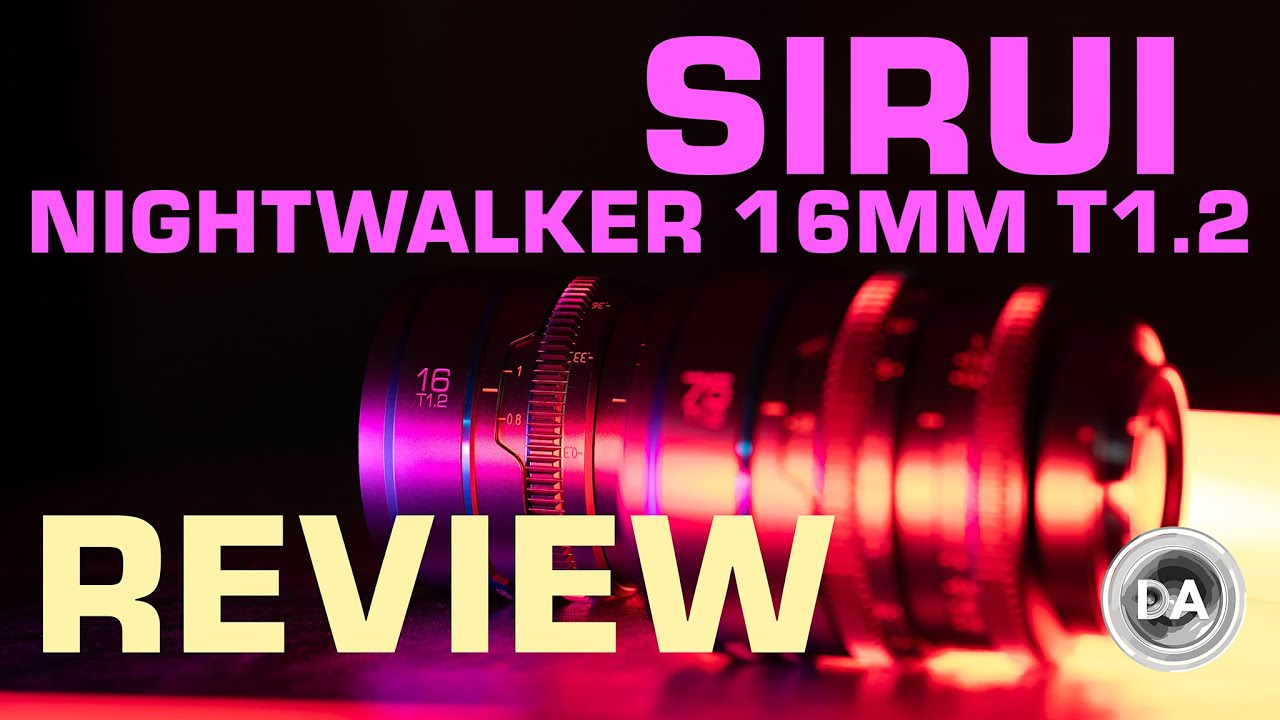 Sirui Nightwalker 16mm T1.2 Cine Lens Review | A Worthy Option?