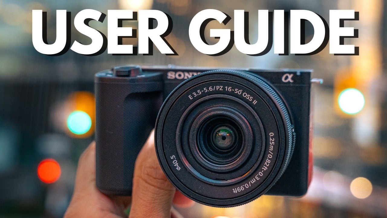 Sony ZV E10 Mark II - Complete Beginner Guide