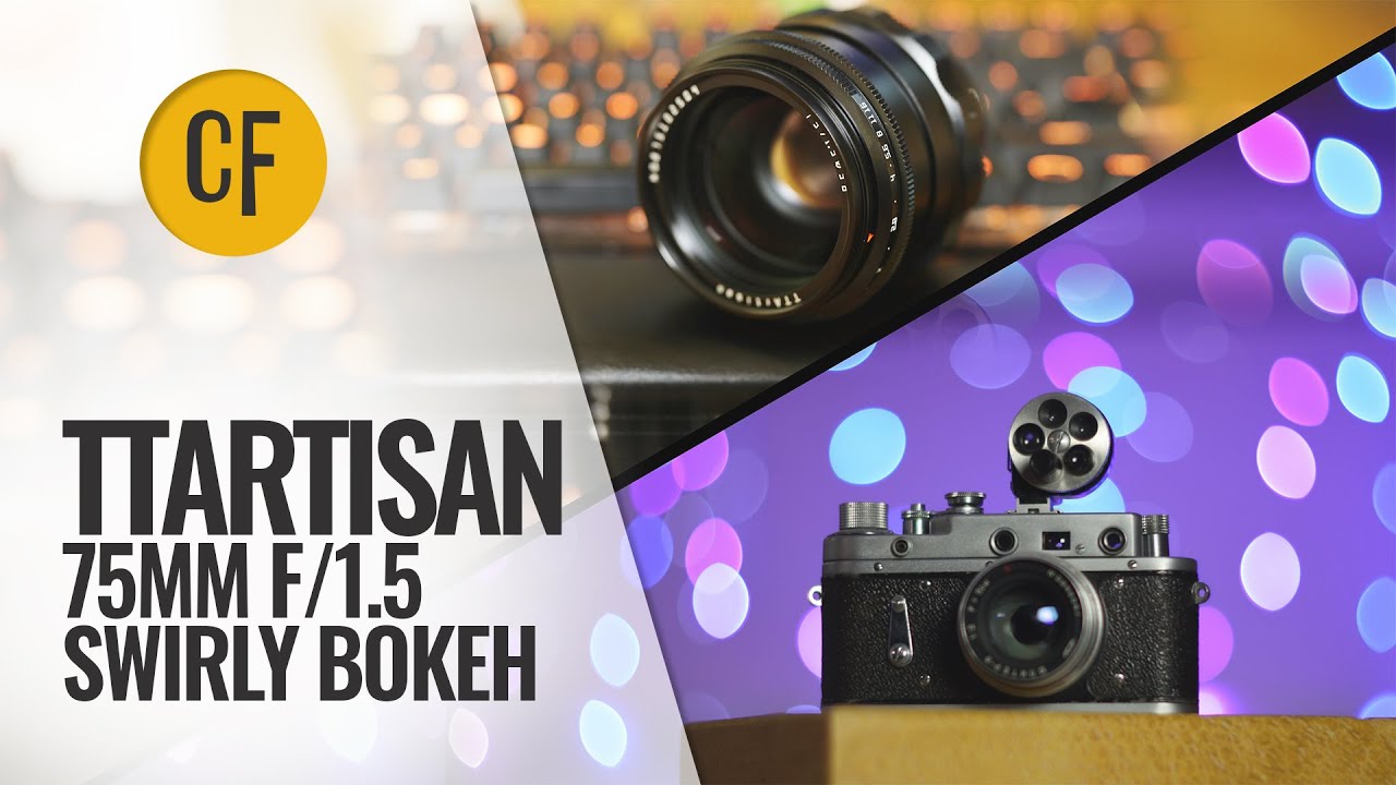 TTArtisan 75mm F/1.5 'Swirly Bokeh' Lens Review