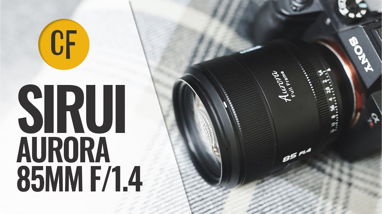 Sirui 85mm F/1.4 'Aurora' Lens Review