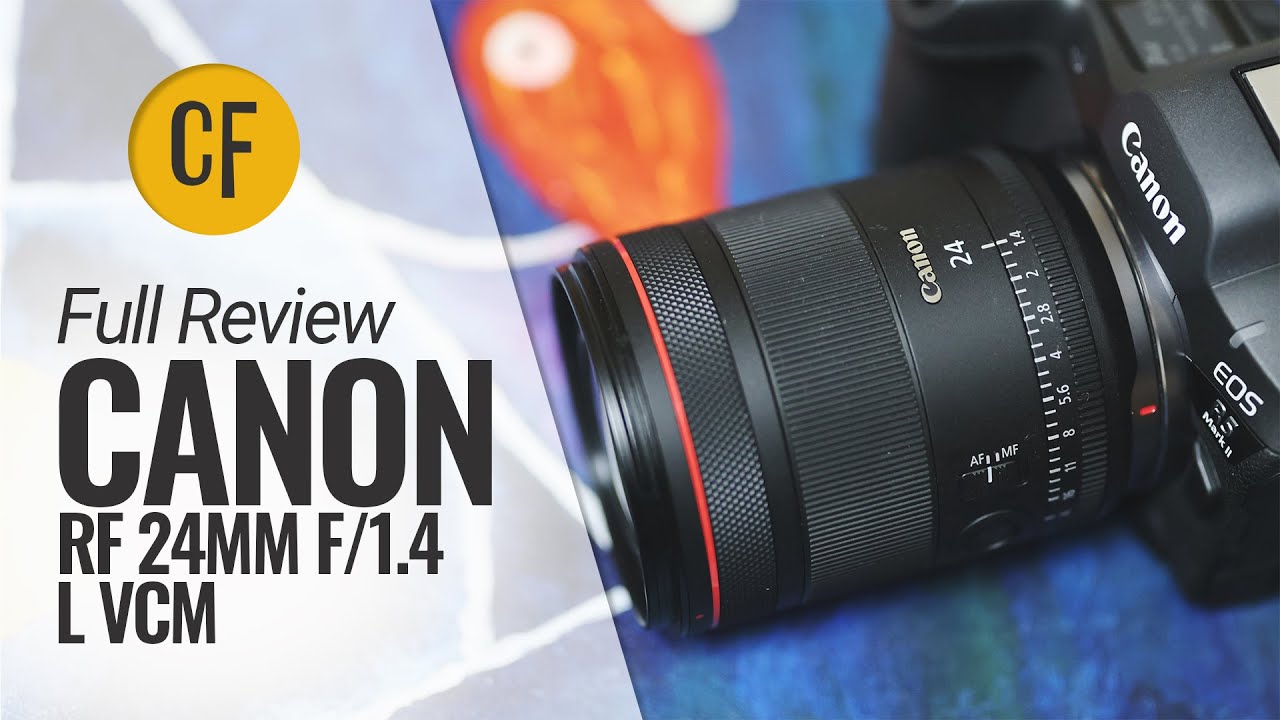 Full Review | Canon RF 24mm F/1.4 'L' VCM
