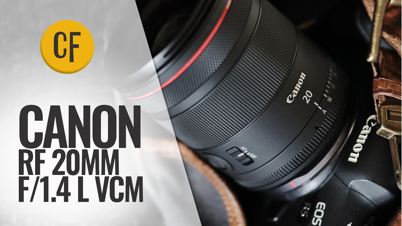 Canon RF 20mm F/1.4 'L' VCM Lens Review