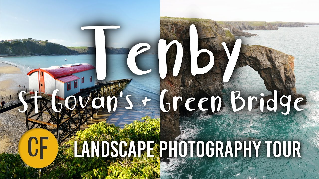 Landscape Photography Tour #9 | Tenby & The Green Bridge Of Wales