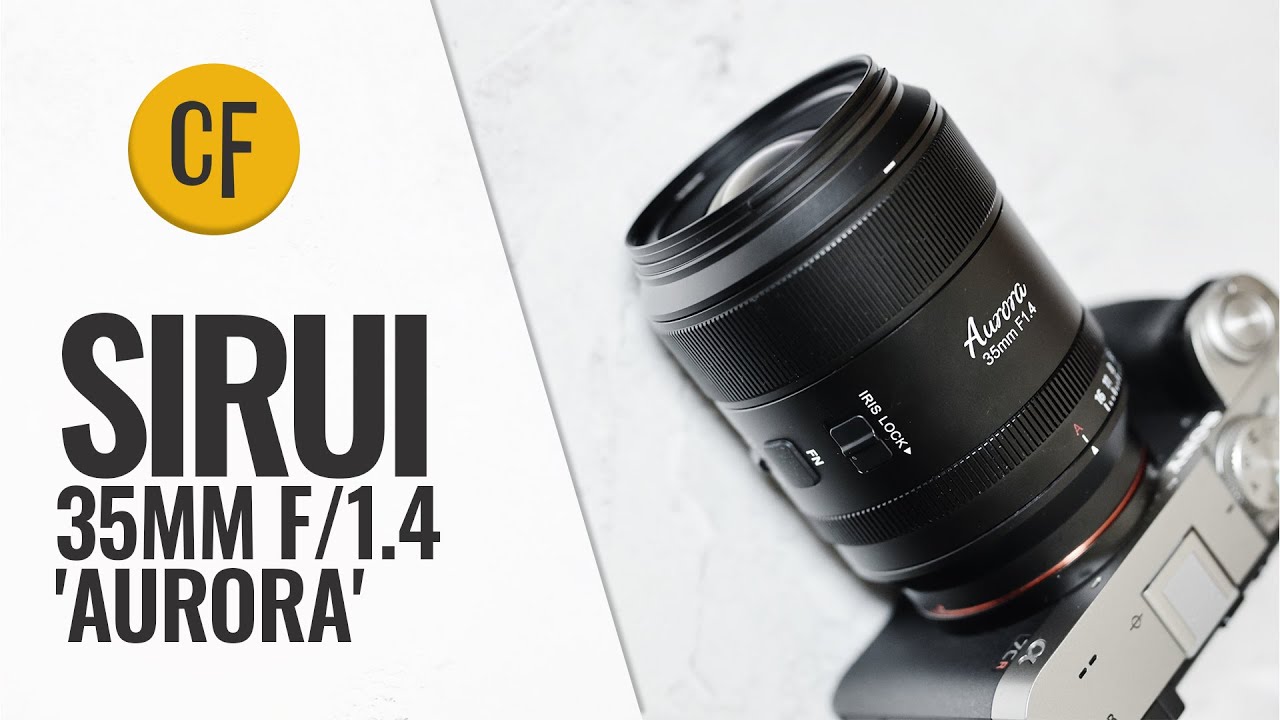 Sirui 35mm F/1.4 'Aurora' Lens Review